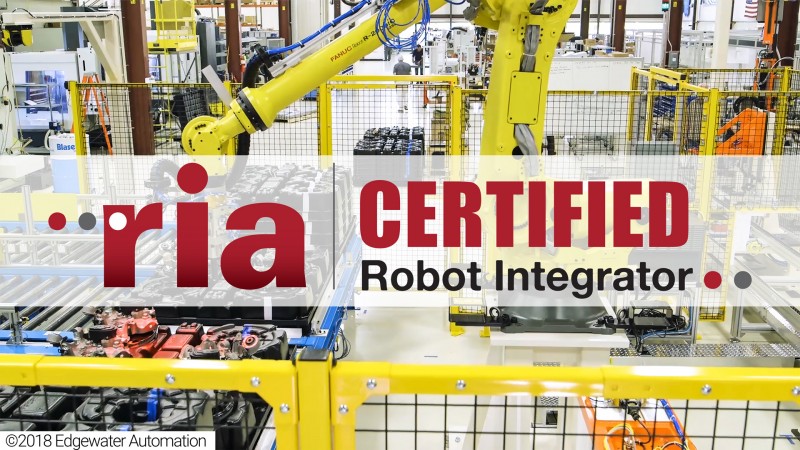 Edgewater Automation Becomes an RIA Certified Robot Integrator